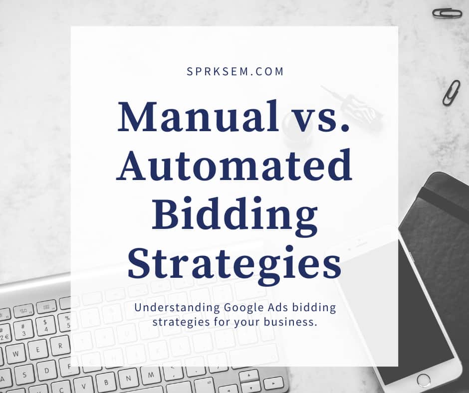 Manual vs. Automated Bidding – SprkSEM